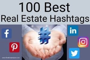 100 Real Estate Hashtags To Boost Business
