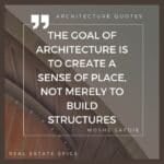 111+ Famous Architecture Quotes To Inspire and Share