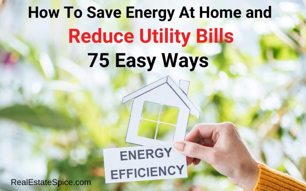 How To Save Energy At Home and Reduce Bills: 75 Easy Ways