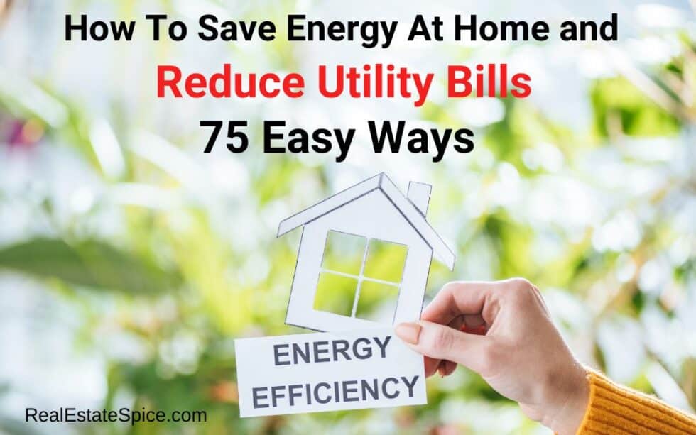How To Save Energy At Home and Reduce Bills: 75 Easy Ways