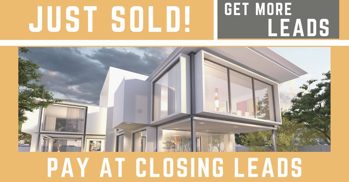 6 BEST Ways To Get Real Estate Leads You Pay At Closing